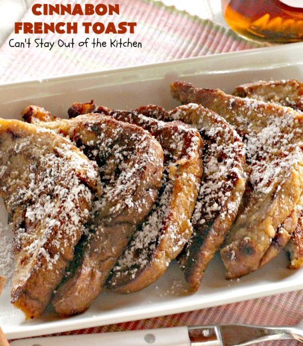 Cinnabon French Toast – Can't Stay Out of the Kitchen