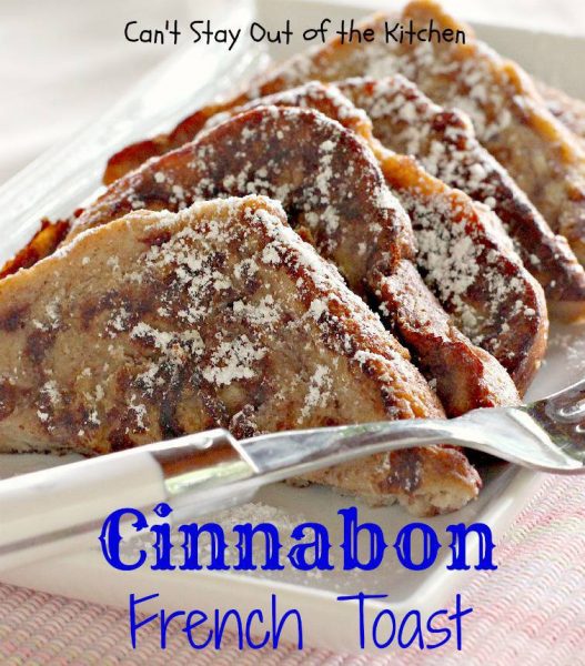 Cinnabon French Toast – IMG_7385 – Can't Stay Out of the Kitchen