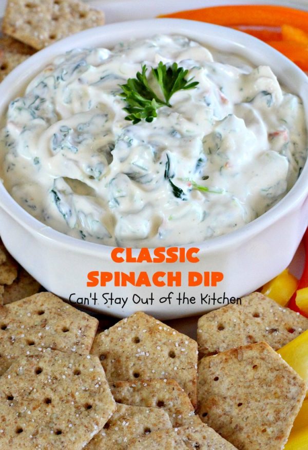 Classic Spinach Dip – Can't Stay Out of the Kitchen