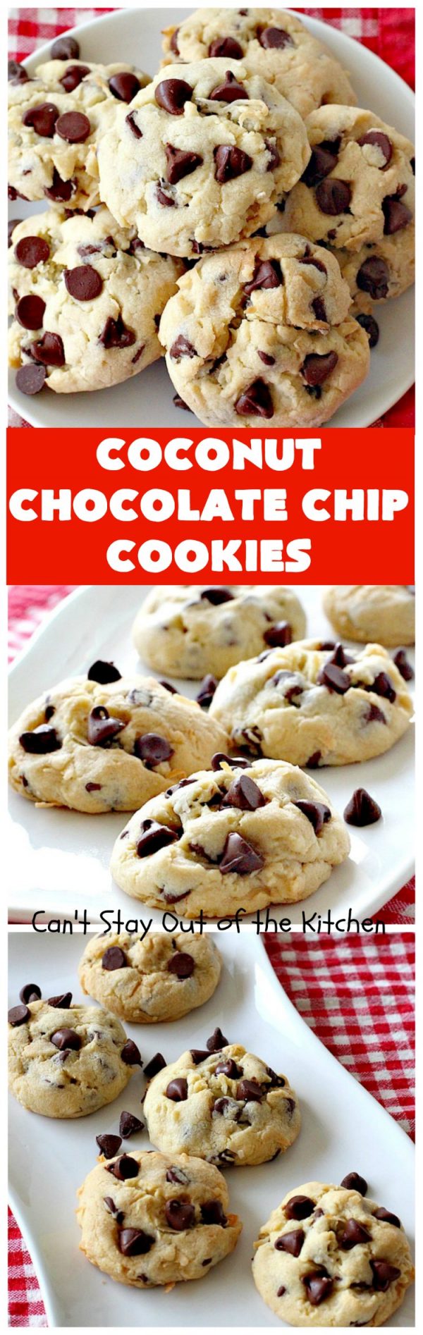 Coconut Chocolate Chip Cookies – Can't Stay Out of the Kitchen