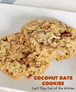 Coconut Date Cookies – Can't Stay Out of the Kitchen