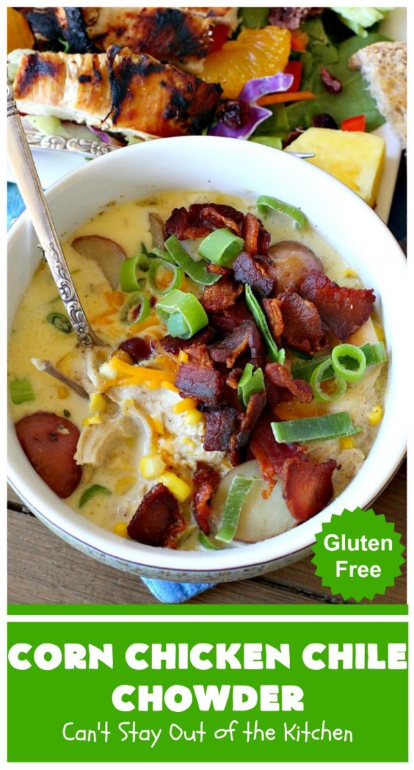 Corn Chicken Chile Chowder – Can't Stay Out of the Kitchen