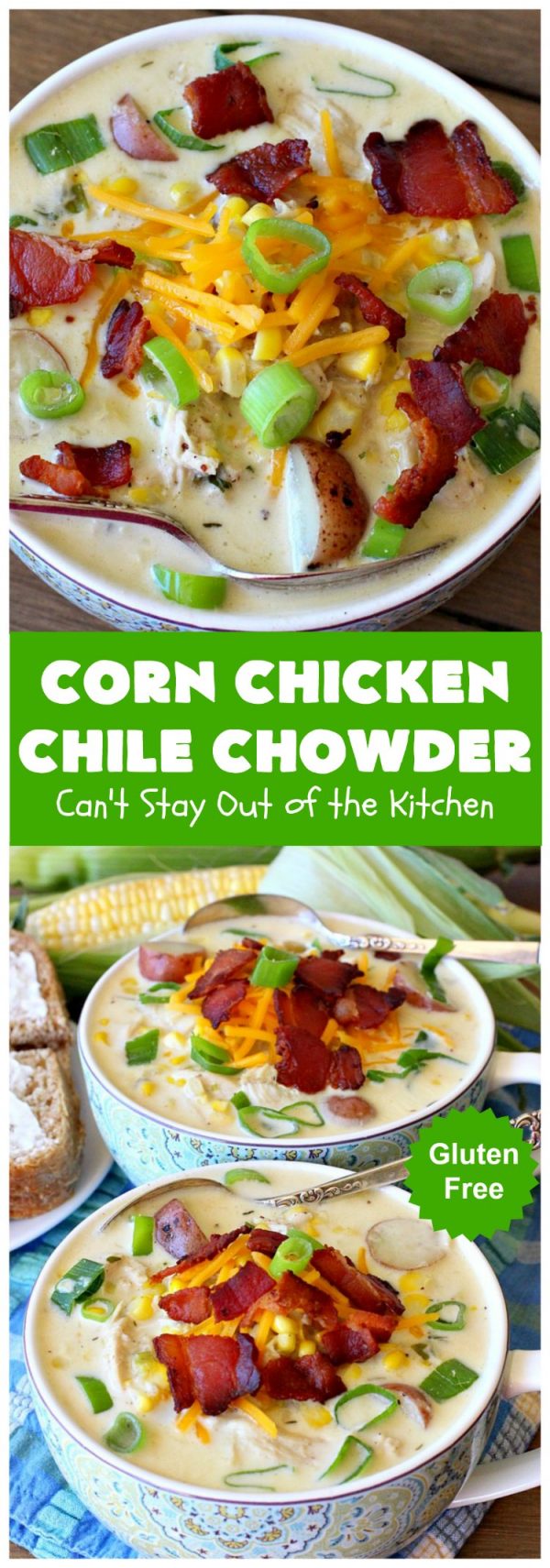 Corn Chicken Chile Chowder – Can't Stay Out of the Kitchen