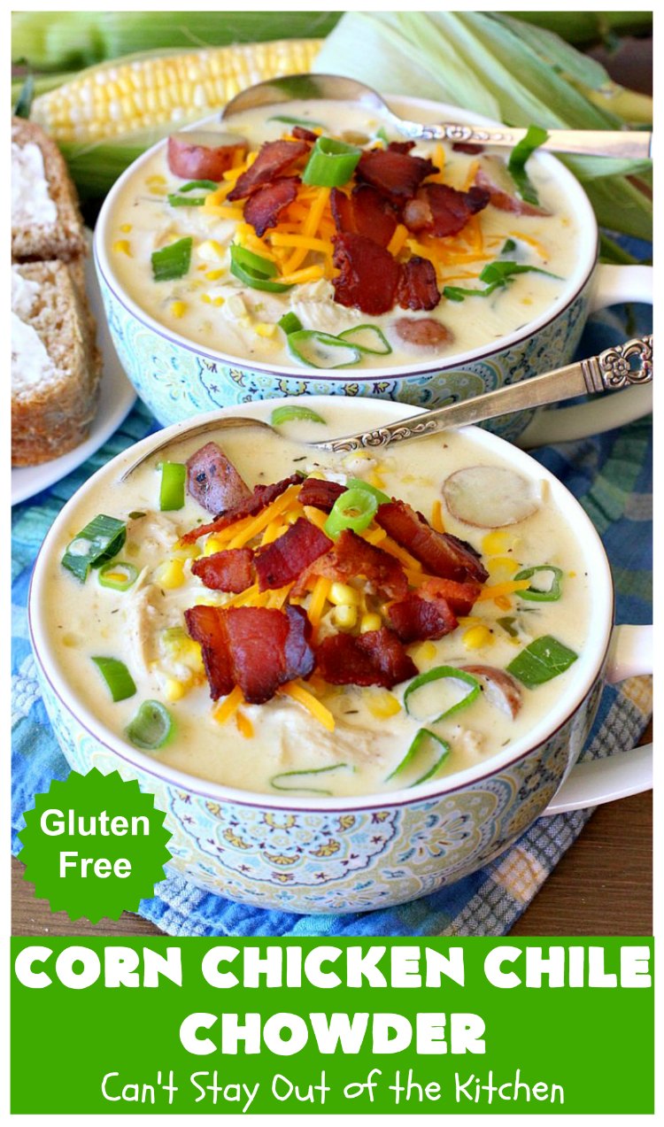 Corn Chicken Chile Chowder – Can't Stay Out of the Kitchen