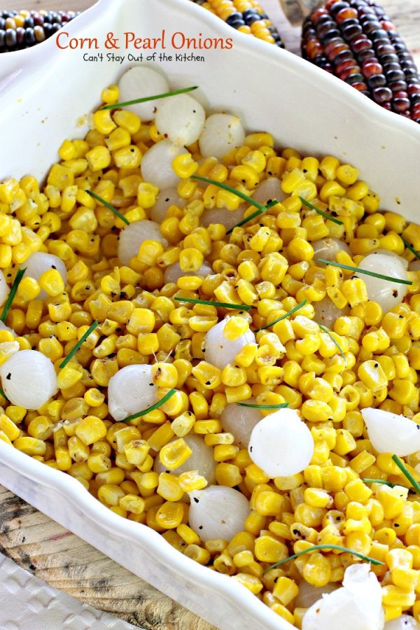 Corn and Pearl Onions – Can't Stay Out of the Kitchen