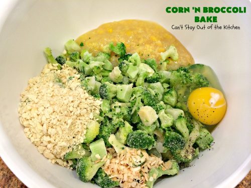 Corn ‘n’ Broccoli Bake – Can't Stay Out of the Kitchen
