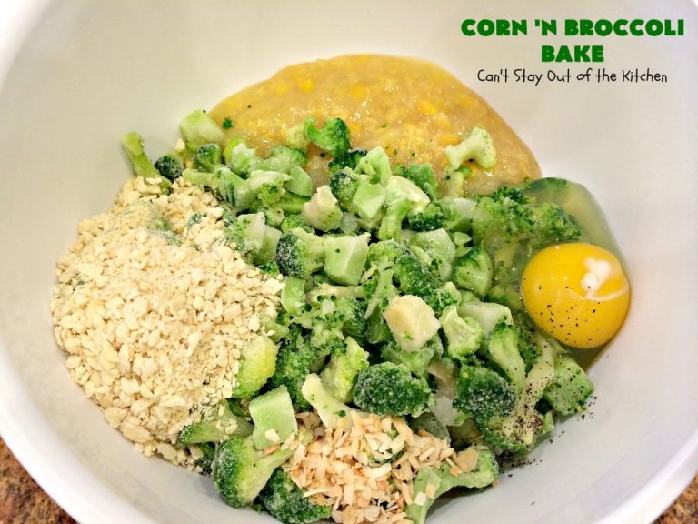 Corn ‘n’ Broccoli Bake – Can't Stay Out of the Kitchen
