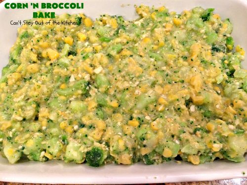 Corn ‘n’ Broccoli Bake – Can't Stay Out of the Kitchen