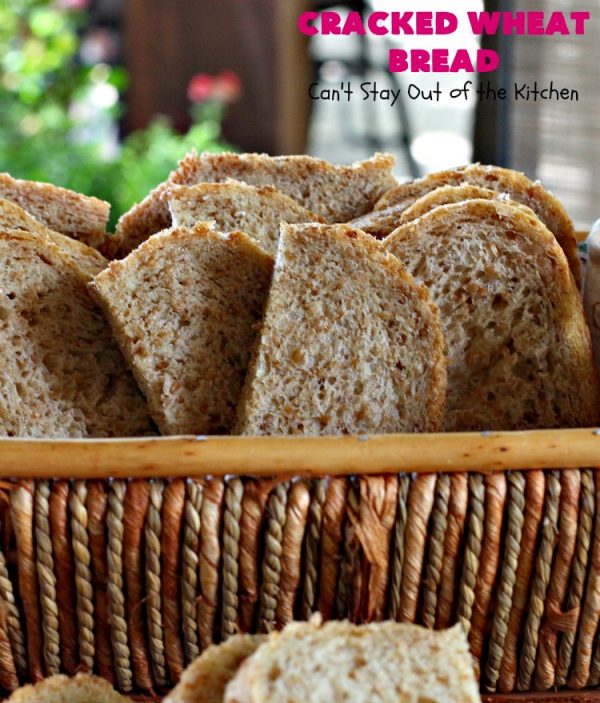 Cracked Wheat Bread – Can't Stay Out of the Kitchen
