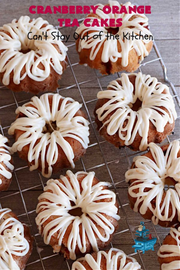 Cranberry Orange Tea Cakes – Can't Stay Out of the Kitchen