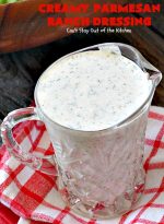 Creamy Parmesan Ranch Dressing – Can't Stay Out of the Kitchen