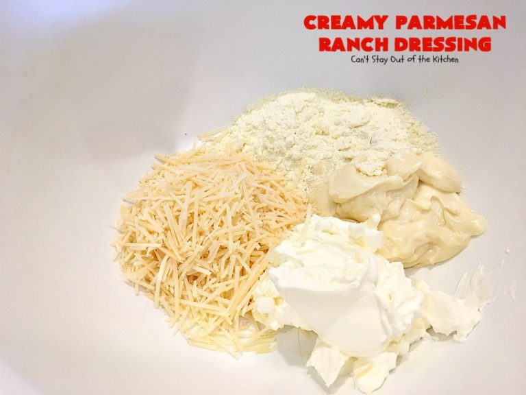 Creamy Parmesan Ranch Dressing – Can't Stay Out of the Kitchen