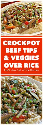 Crockpot Beef Tips and Veggies Over Rice – Can't Stay Out of the Kitchen
