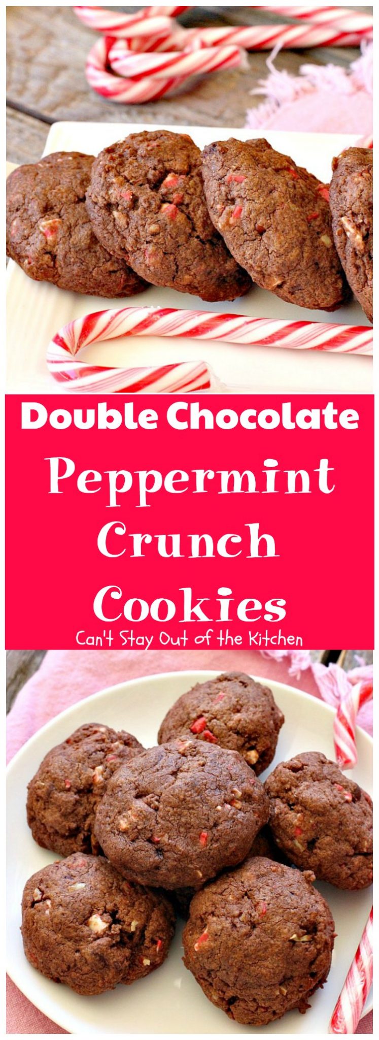 Double Chocolate Peppermint Crunch Cookies – Can't Stay Out of the Kitchen