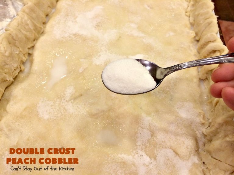 Double Crust Peach Cobbler – Can't Stay Out of the Kitchen