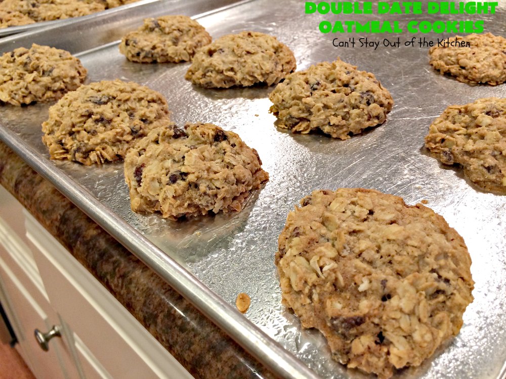 Double Date Delight Oatmeal Cookies – Can't Stay Out of the Kitchen