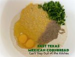 East Texas Mexican Cornbread – Can't Stay Out of the Kitchen