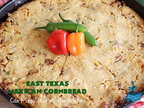 East Texas Mexican Cornbread – Can't Stay Out of the Kitchen