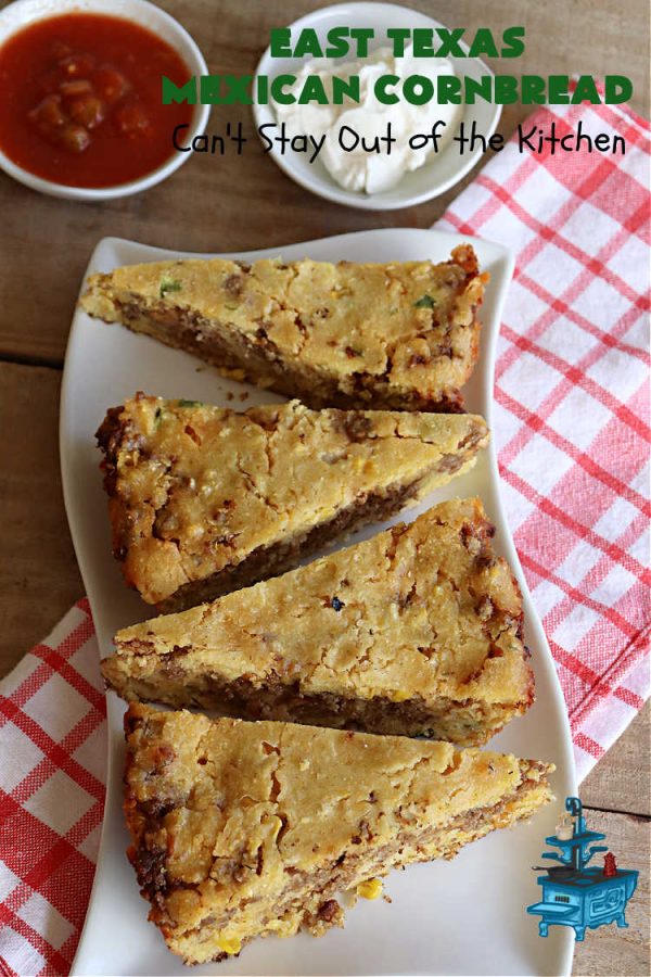 East Texas Mexican Cornbread – Can't Stay Out of the Kitchen