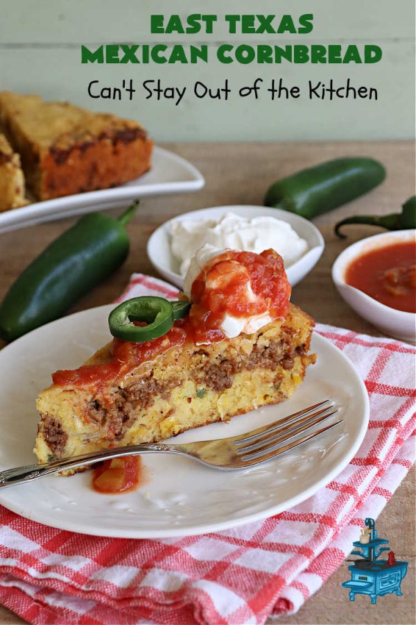 East Texas Mexican Cornbread – Can't Stay Out of the Kitchen
