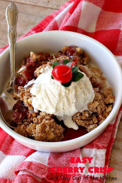 Easy Cherry Crisp – Can't Stay Out of the Kitchen