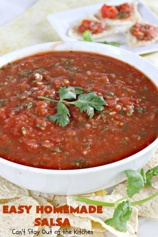 Easy Homemade Salsa – Can't Stay Out of the Kitchen