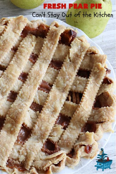 Fresh Pear Pie – Can't Stay Out of the Kitchen