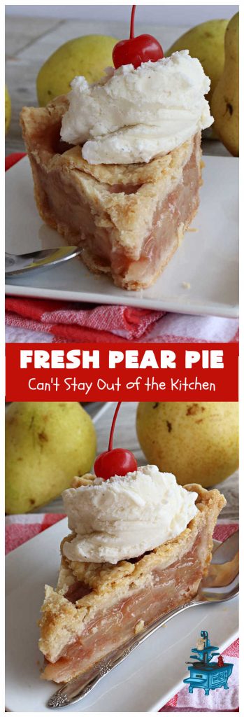 Fresh Pear Pie – Can't Stay Out of the Kitchen