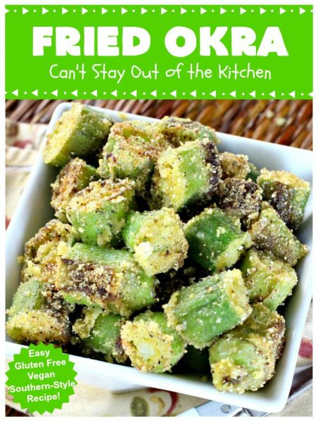 Fried Okra – Can't Stay Out of the Kitchen