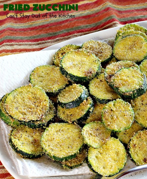 Fried Zucchini – Can't Stay Out of the Kitchen