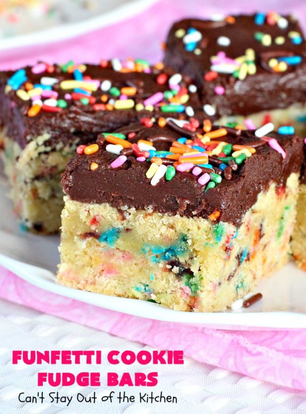 Funfetti Cookie Fudge Bars – Can't Stay Out of the Kitchen
