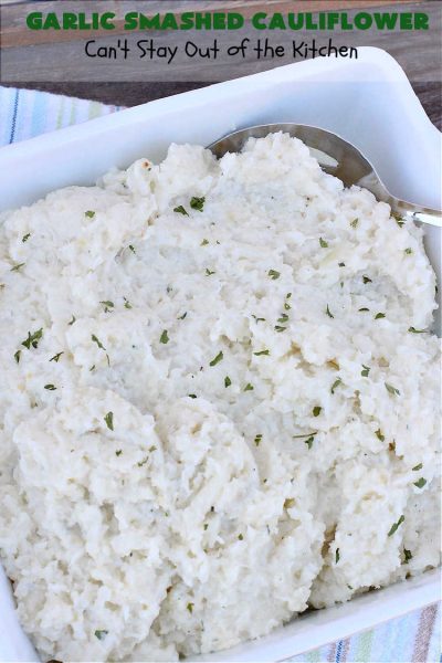 Garlic Smashed Cauliflower – Can't Stay Out of the Kitchen