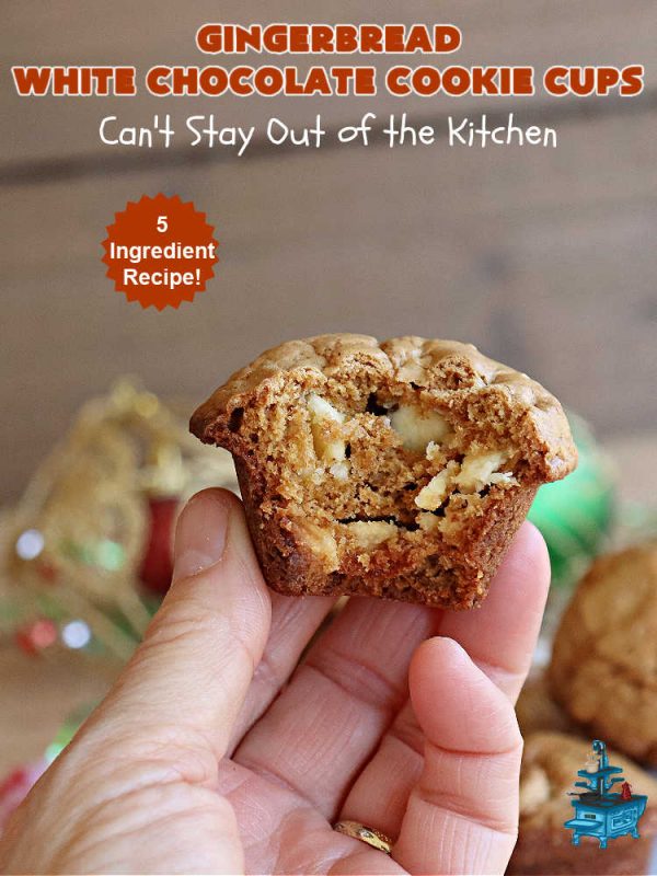 Gingerbread White Chocolate Cookie Cups – Can't Stay Out of the Kitchen
