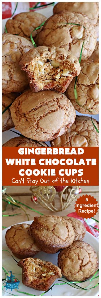 Gingerbread White Chocolate Cookie Cups – Can't Stay Out of the Kitchen