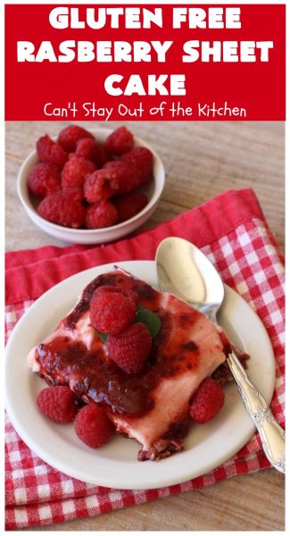 Gluten Free Raspberry Sheet Cake – Can't Stay Out of the Kitchen