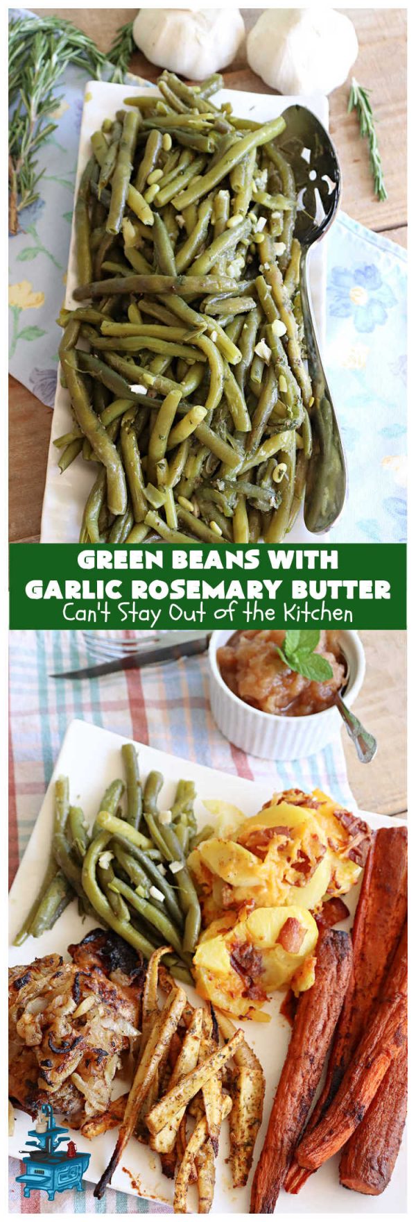 Green Beans with Garlic Rosemary Butter – Can't Stay Out of the Kitchen