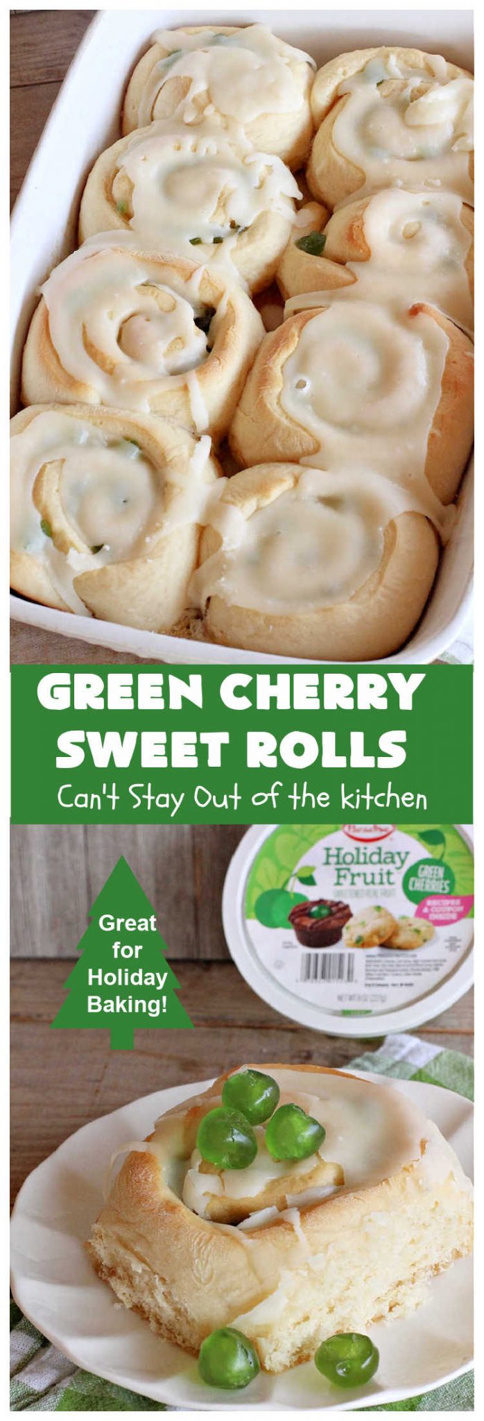 Green Cherry Sweet Rolls – Can't Stay Out of the Kitchen