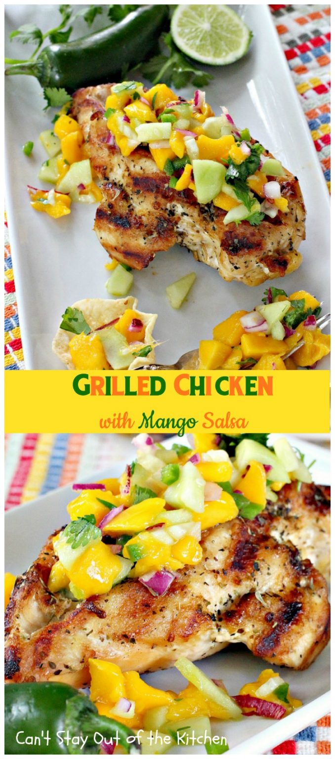 Grilled Chicken with Mango Salsa – Can't Stay Out of the Kitchen