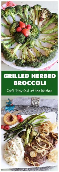 Grilled Herbed Broccoli – Can't Stay Out of the Kitchen