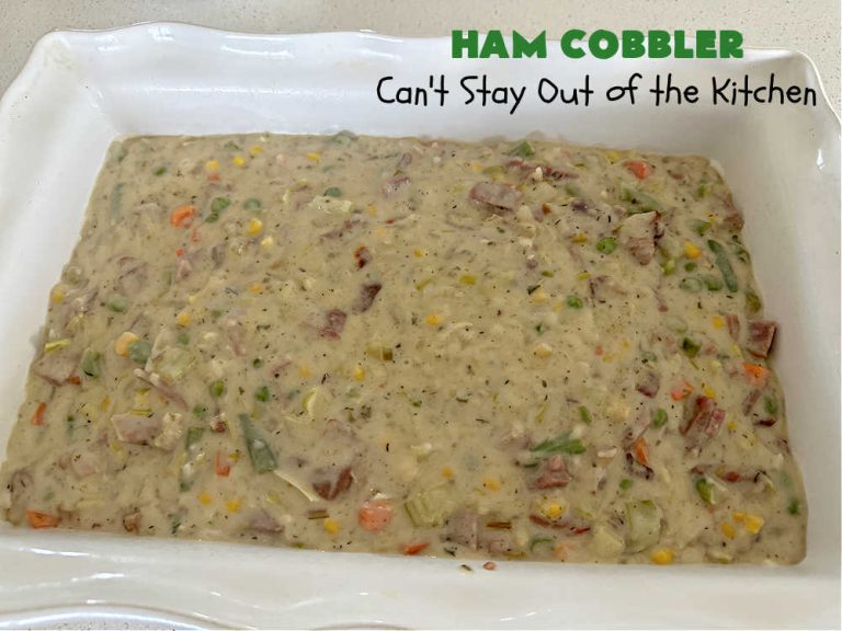 Ham Cobbler – Can't Stay Out of the Kitchen