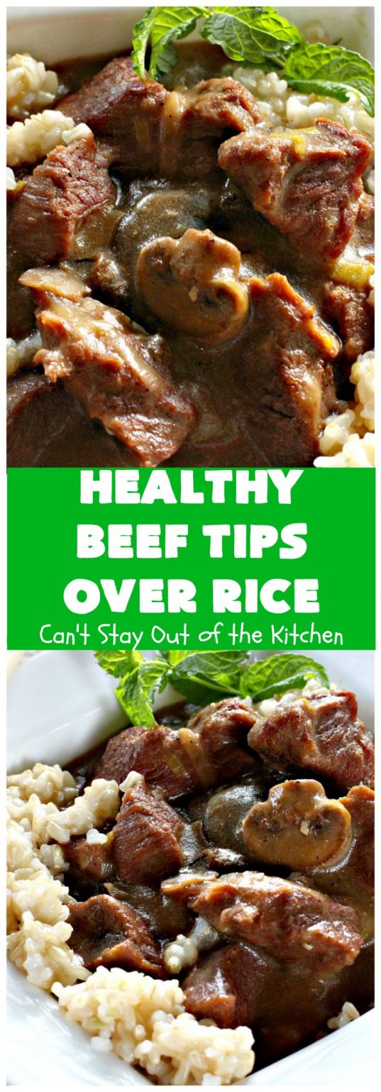 Healthy Beef Tips Over Rice – Can't Stay Out of the Kitchen