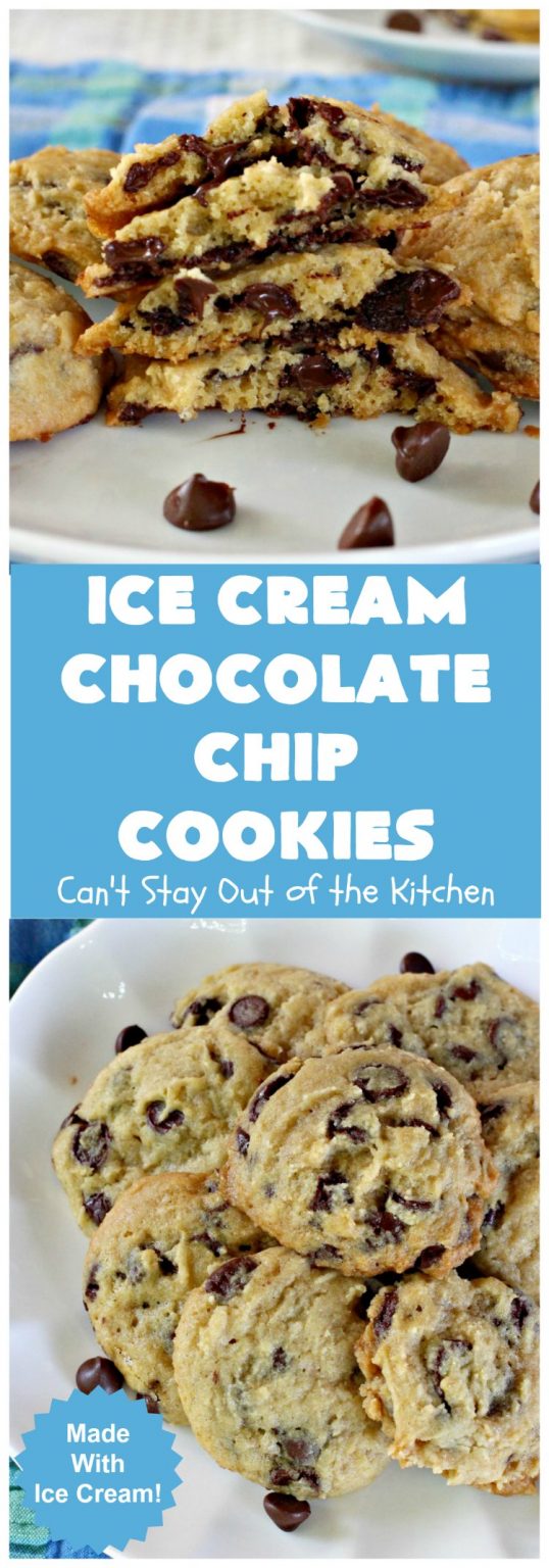 Ice Cream Chocolate Chip Cookies – Can't Stay Out of the Kitchen
