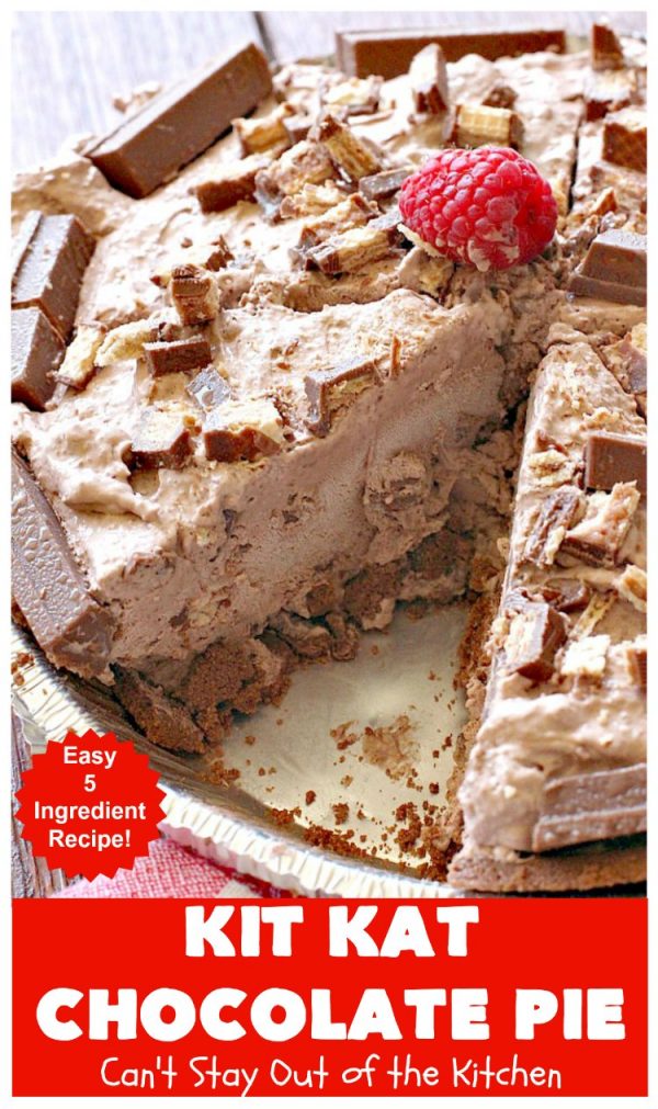 Kit Kat Chocolate Pie – Can't Stay Out of the Kitchen