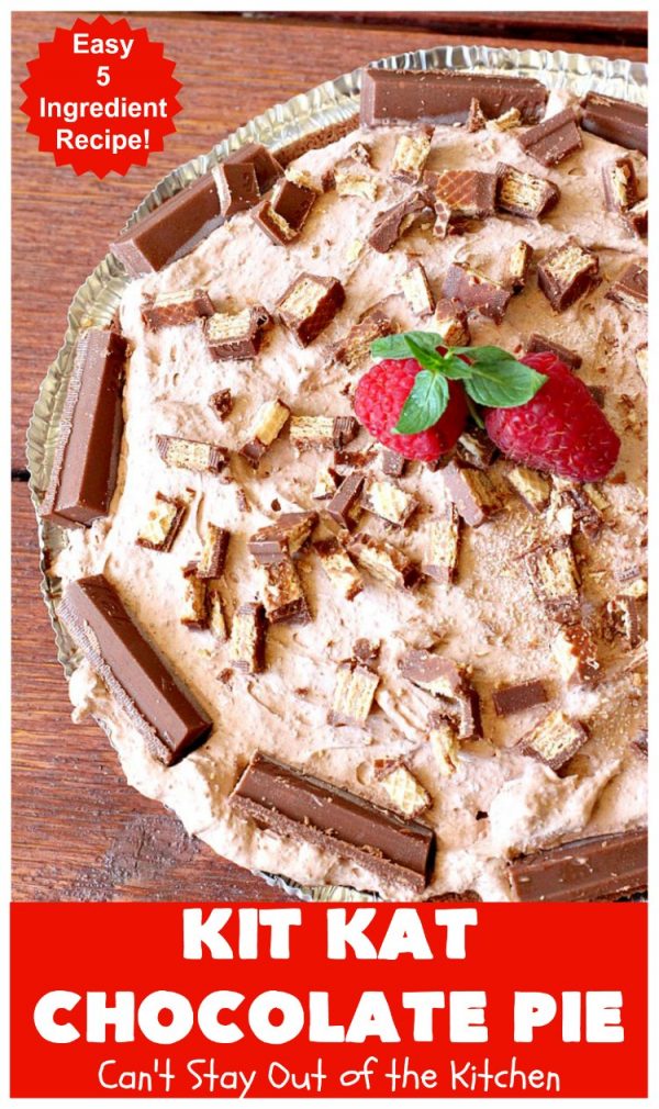 Kit Kat Chocolate Pie – Can't Stay Out of the Kitchen