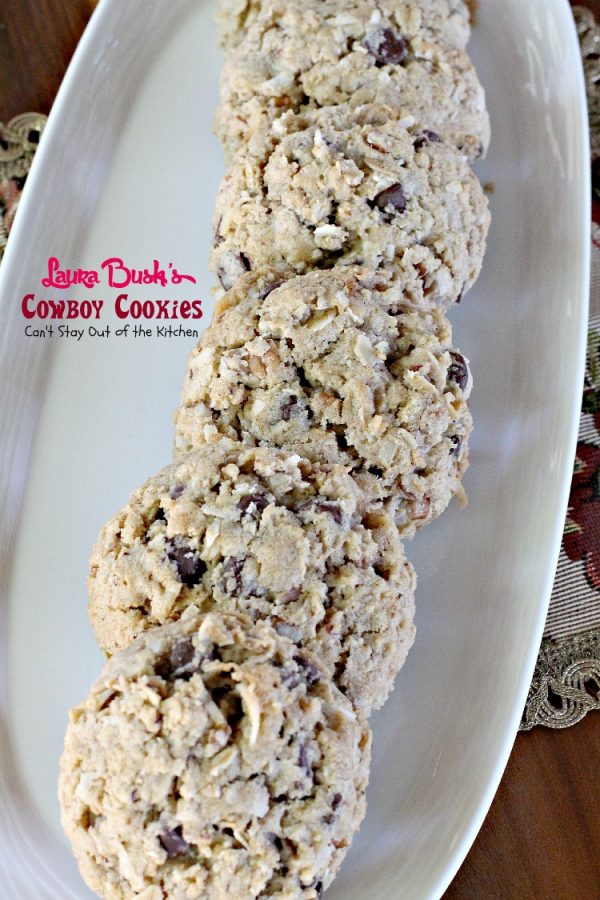 Laura Bush’s Cowboy Cookies – Can't Stay Out of the Kitchen