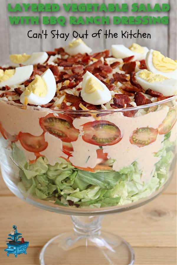 Layered Vegetable Salad with BBQ Ranch Dressing – Can't Stay Out of the ...