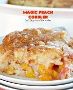 Magic Peach Cobbler – Can't Stay Out of the Kitchen