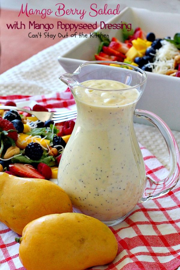 Mango Berry Salad with Mango Poppyseed Dressing – Can't Stay Out of the ...
