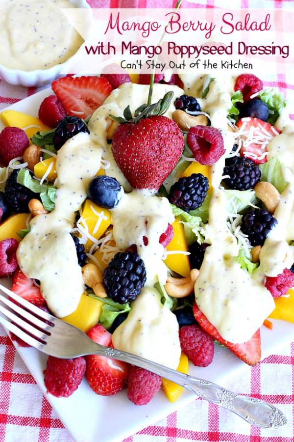 Mango Berry Salad with Mango Poppyseed Dressing – Can't Stay Out of the ...