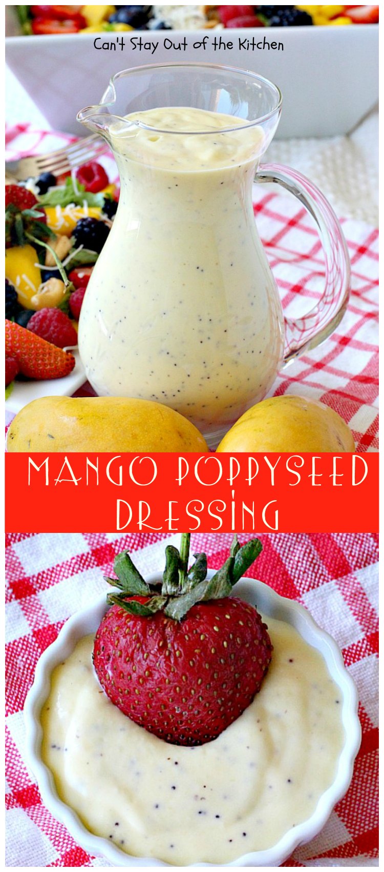 Mango Poppyseed Dressing – Can't Stay Out of the Kitchen